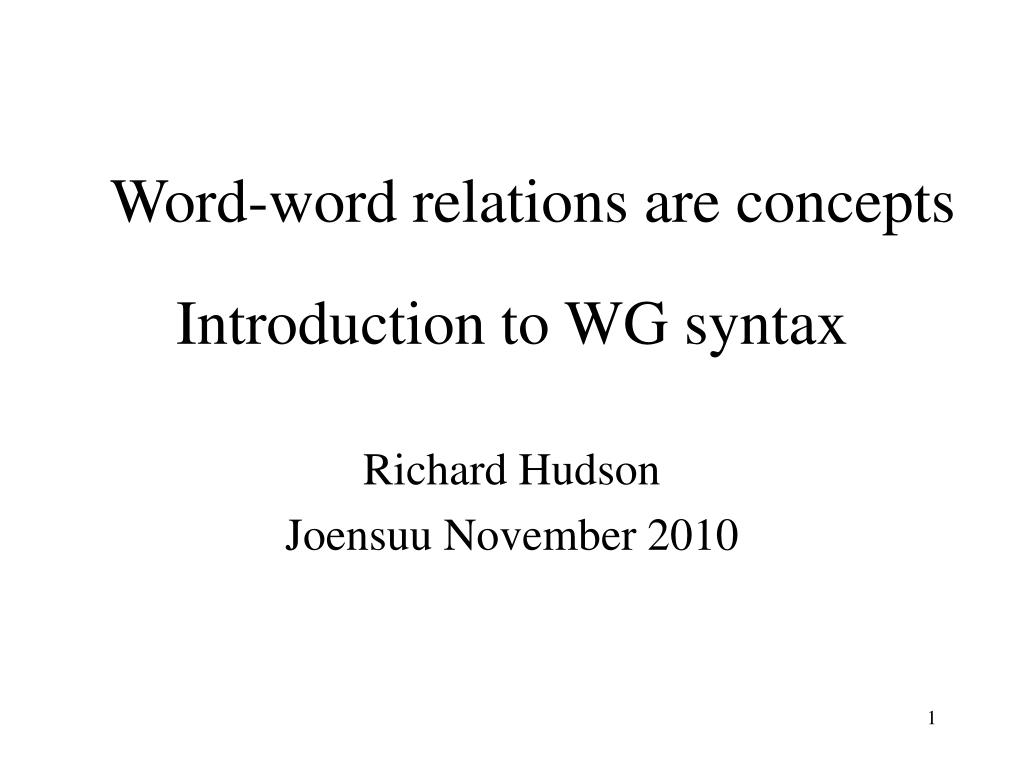 PPT - Exploring Word Relations: Introduction to Word Grammar Syntax ...