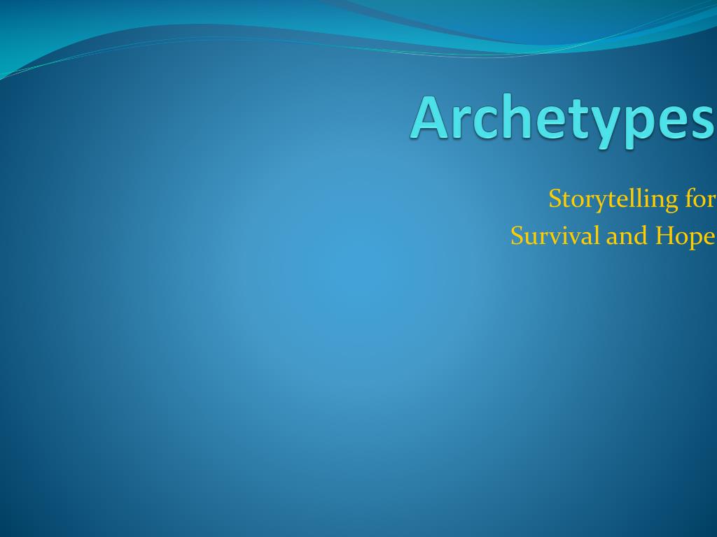 PPT - Archetypes PowerPoint Presentation, free download - ID:1041738