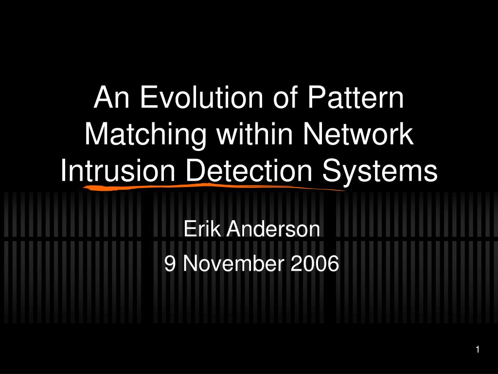 PPT - An Evolution of Pattern Matching within Network Intrusion Detection Systems PowerPoint ...