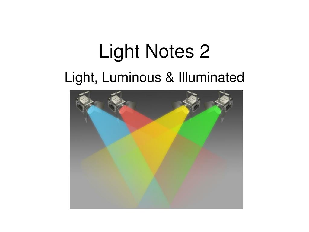 PPT - Light Notes 2 PowerPoint Presentation, free download - ID:1045638