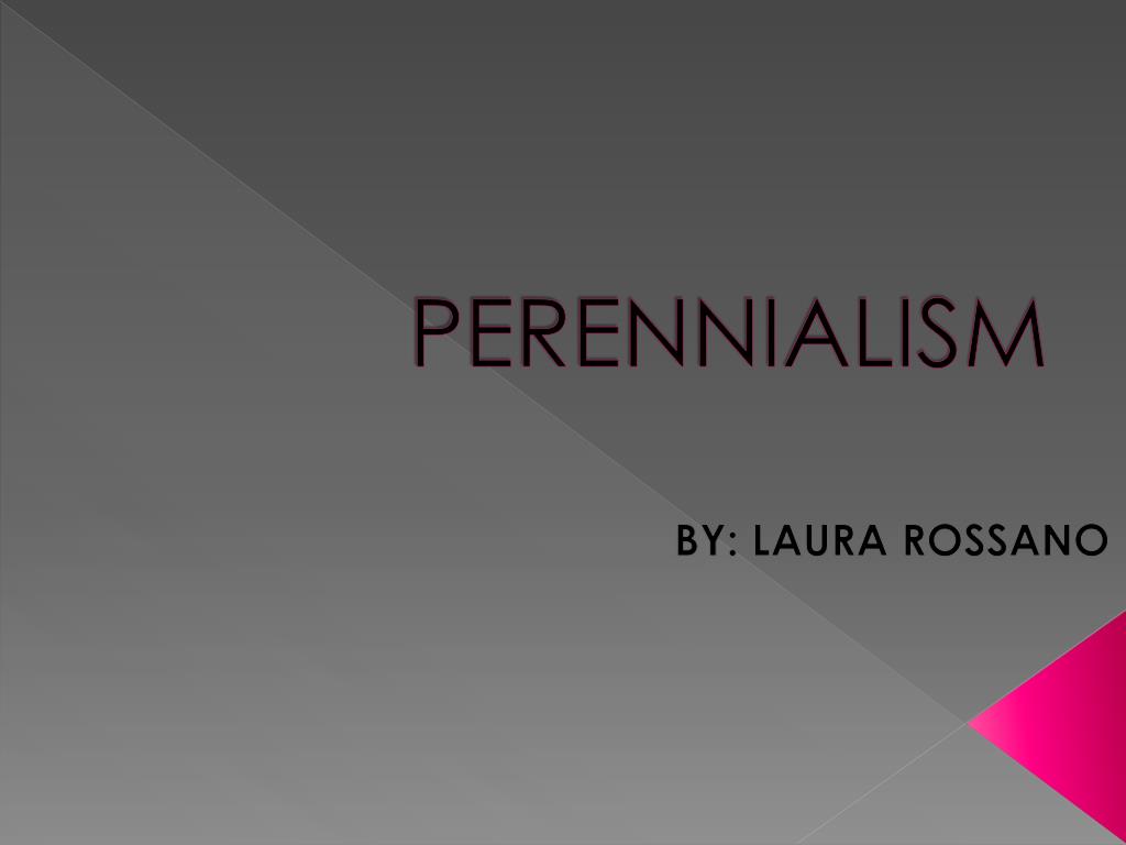 PPT - PERENNIALISM PowerPoint Presentation, free download - ID:1046564