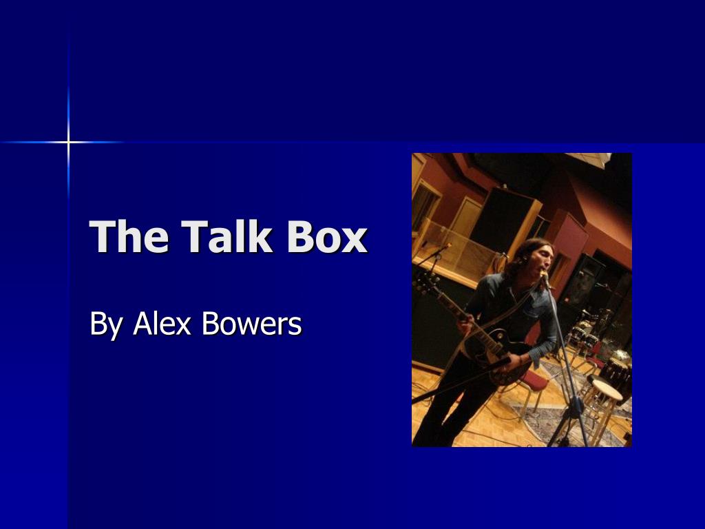 PPT - The Talk Box PowerPoint Presentation, free download - ID:1046666