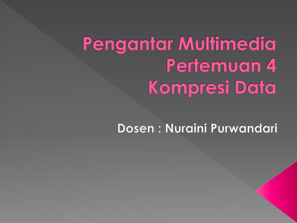 PPT - Pengantar Multimedia Pertemuan 4 Kompresi Data PowerPoint ...