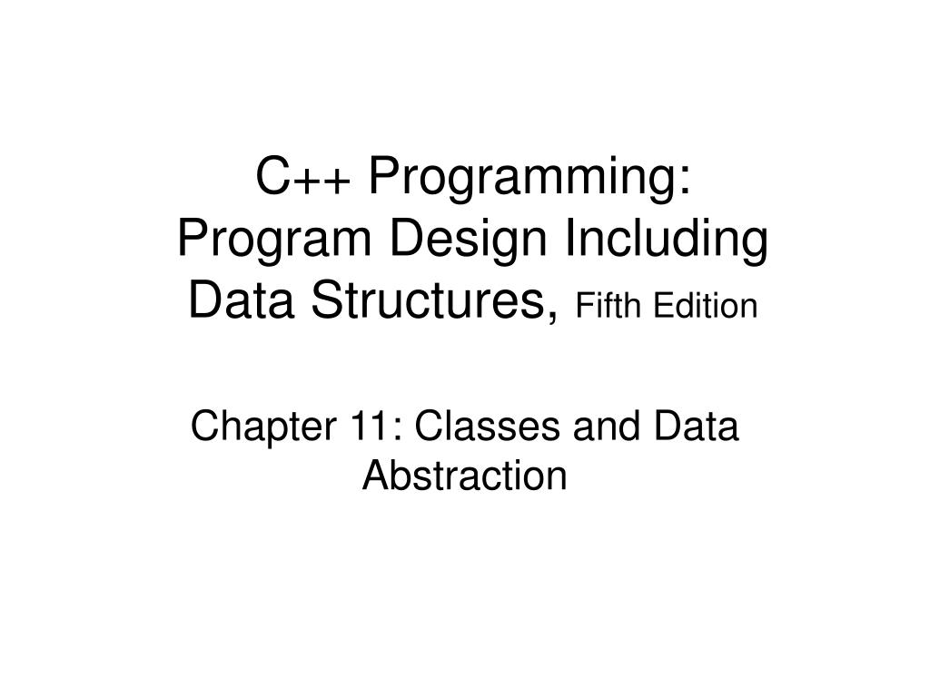 PPT - C++ Programming: Program Design Including Data Structures, Fifth ...