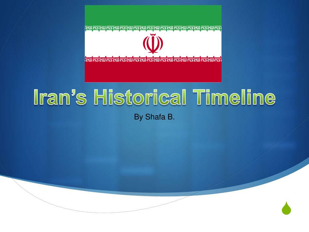 PPT - Iran’s Historical Timeline PowerPoint Presentation, free download ...