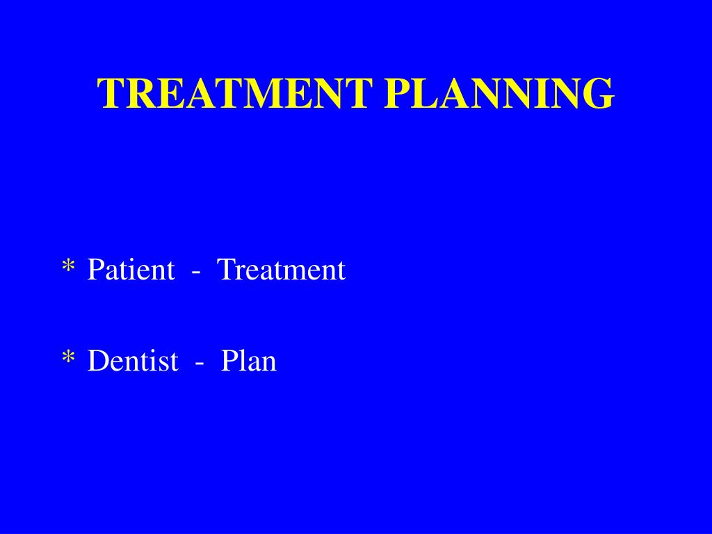 PPT - TREATMENT PLANNING PowerPoint Presentation, free download - ID ...
