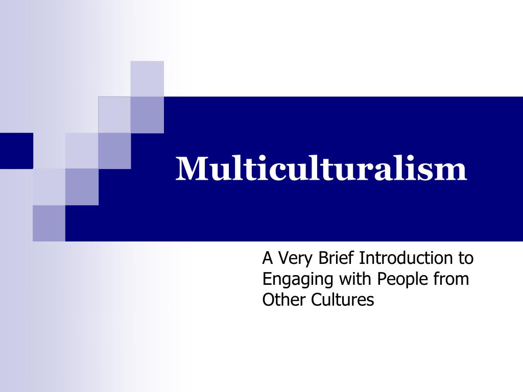 PPT - Multiculturalism PowerPoint Presentation, free download - ID:1050564