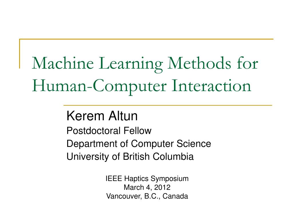 PPT - Machine Learning Methods for Human-Computer Interaction ...