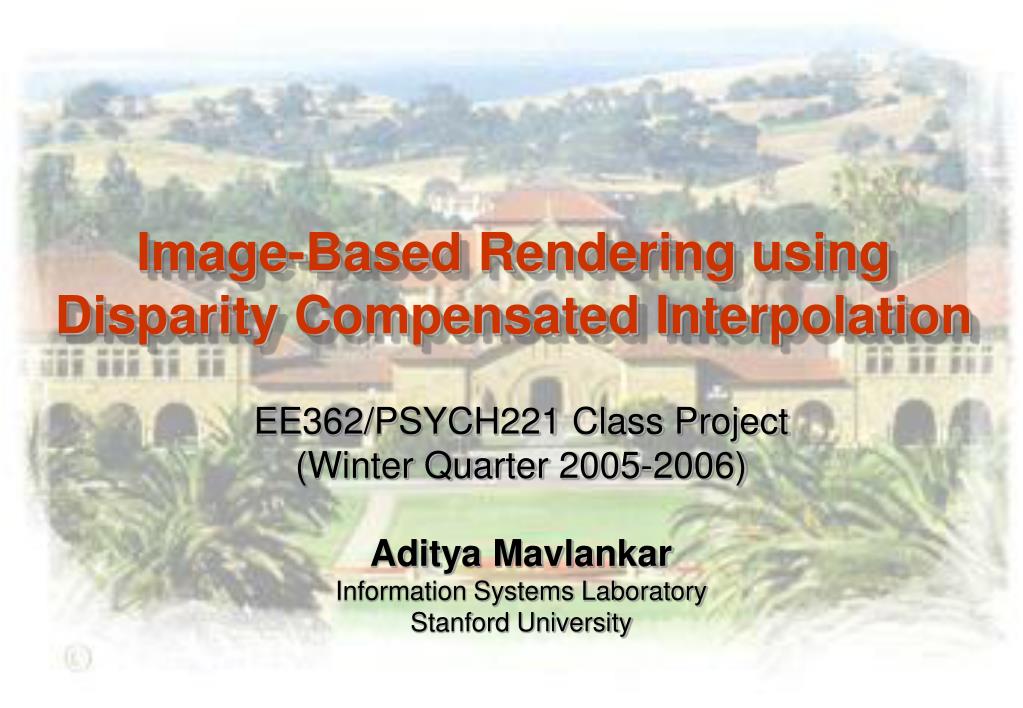 PPT - Image-Based Rendering using Disparity Compensated Interpolation ...