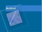 PPT - NETBALL PowerPoint Presentation, free download - ID:9671585