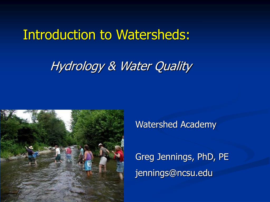 PPT - Introduction to Watersheds: Hydrology & Water Quality PowerPoint ...