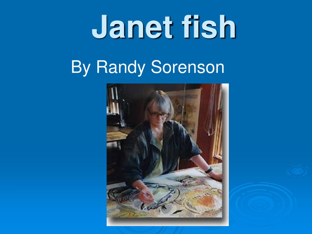 PPT - Janet fish PowerPoint Presentation, free download - ID:1053273