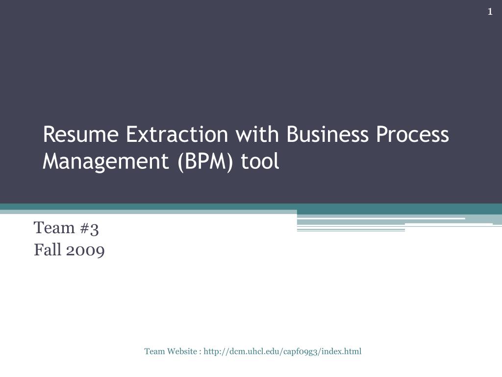 PPT - Resume Extraction with Business Process Management (BPM) tool ...