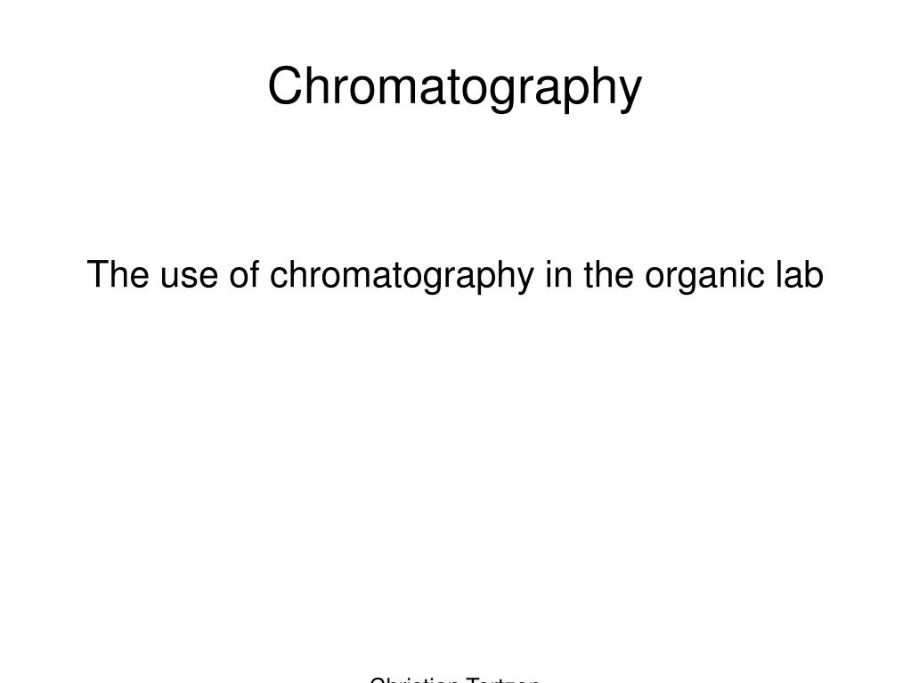 PPT - Chromatography PowerPoint Presentation, free download - ID:1055170