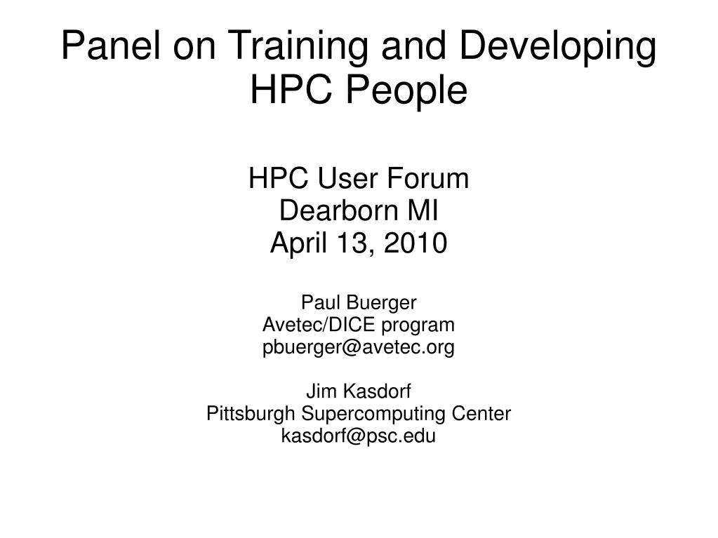 PPT - Panel on Training and Developing HPC People PowerPoint ...