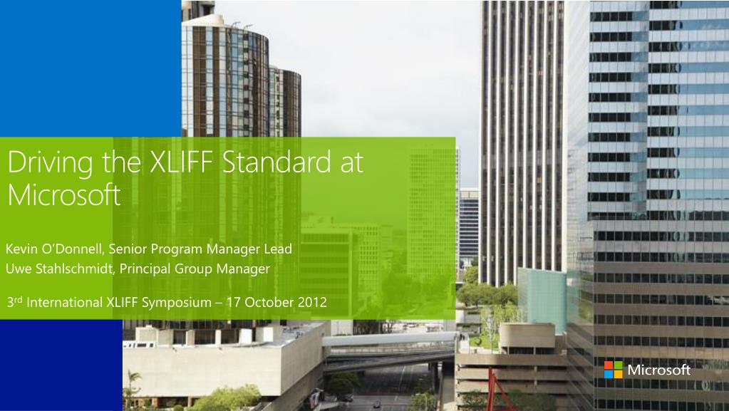 PPT - Driving the XLIFF Standard at Microsoft PowerPoint Presentation ...