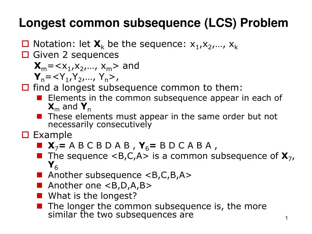 PPT - Longest common subsequence (LCS) Problem PowerPoint Presentation - ID:1058601