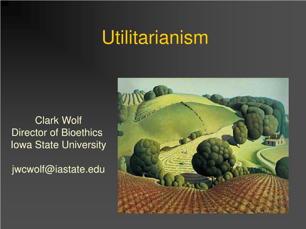PPT - Utilitarianism PowerPoint Presentation, free download - ID:1059637