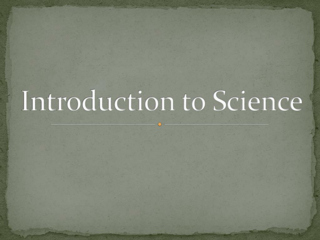 PPT - Introduction to Science PowerPoint Presentation, free download ...