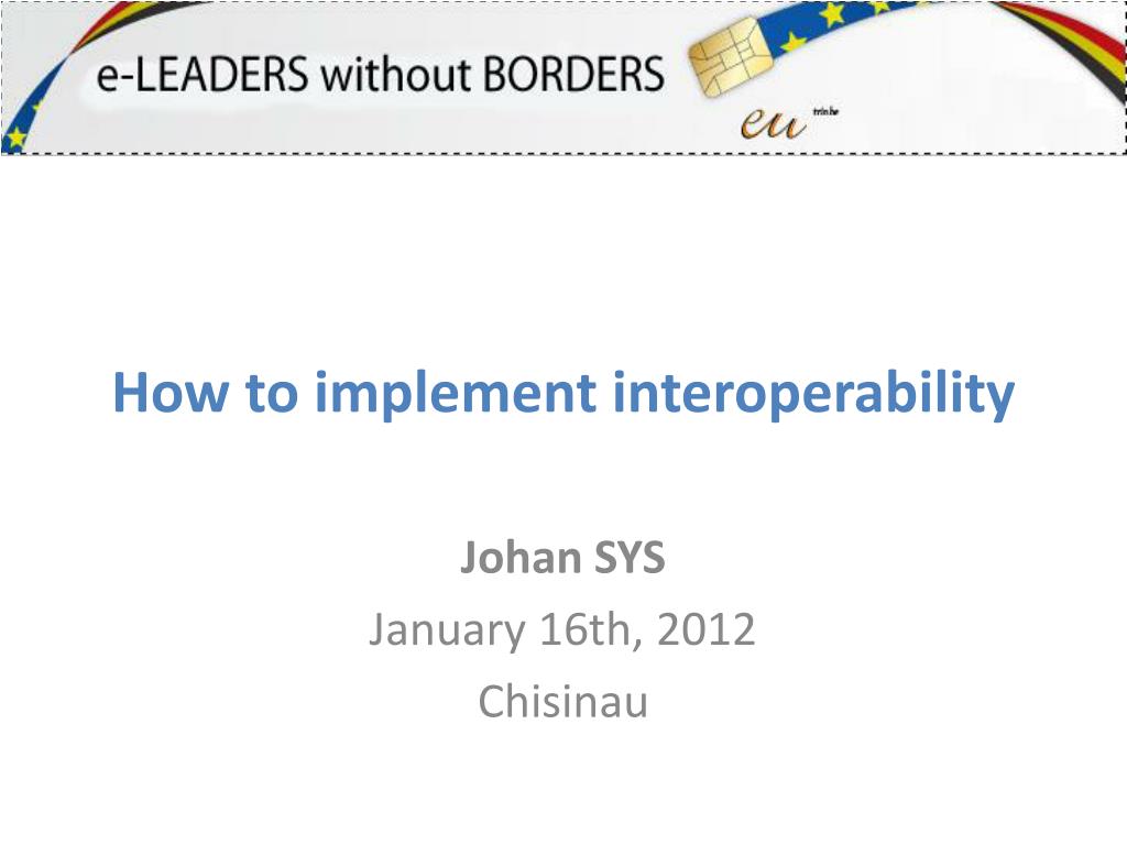 PPT - How to implement interoperability PowerPoint Presentation, free ...
