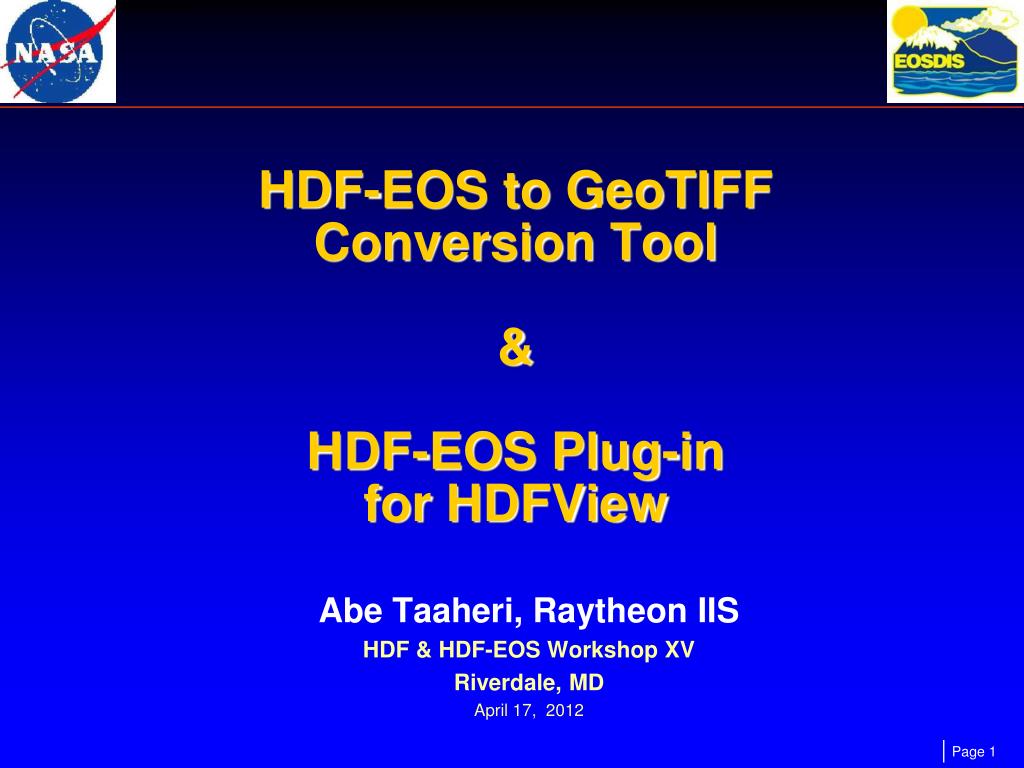 PPT - HDF-EOS to GeoTIFF Conversion Tool & HDF-EOS Plug-in for HDFView PowerPoint Presentation ...