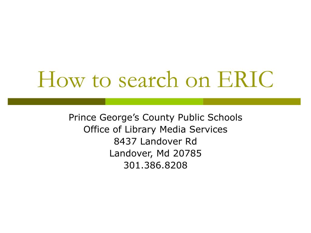 PPT - ERIC Search Guide for PGCPS Employees PowerPoint Presentation ...
