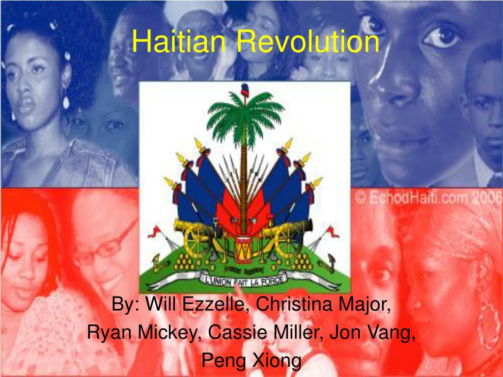 PPT - Legacy of the Haitian Revolution: Triumphs, Tragedies, and ...