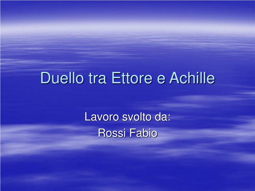 PPT - Duello tra Ettore e Achille PowerPoint Presentation, free ...