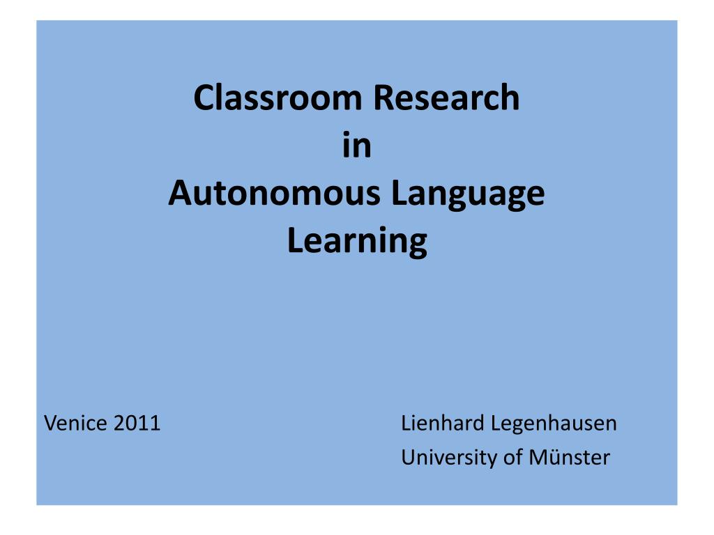 PPT - Classroom Research in Autonomous Language Learning PowerPoint ...
