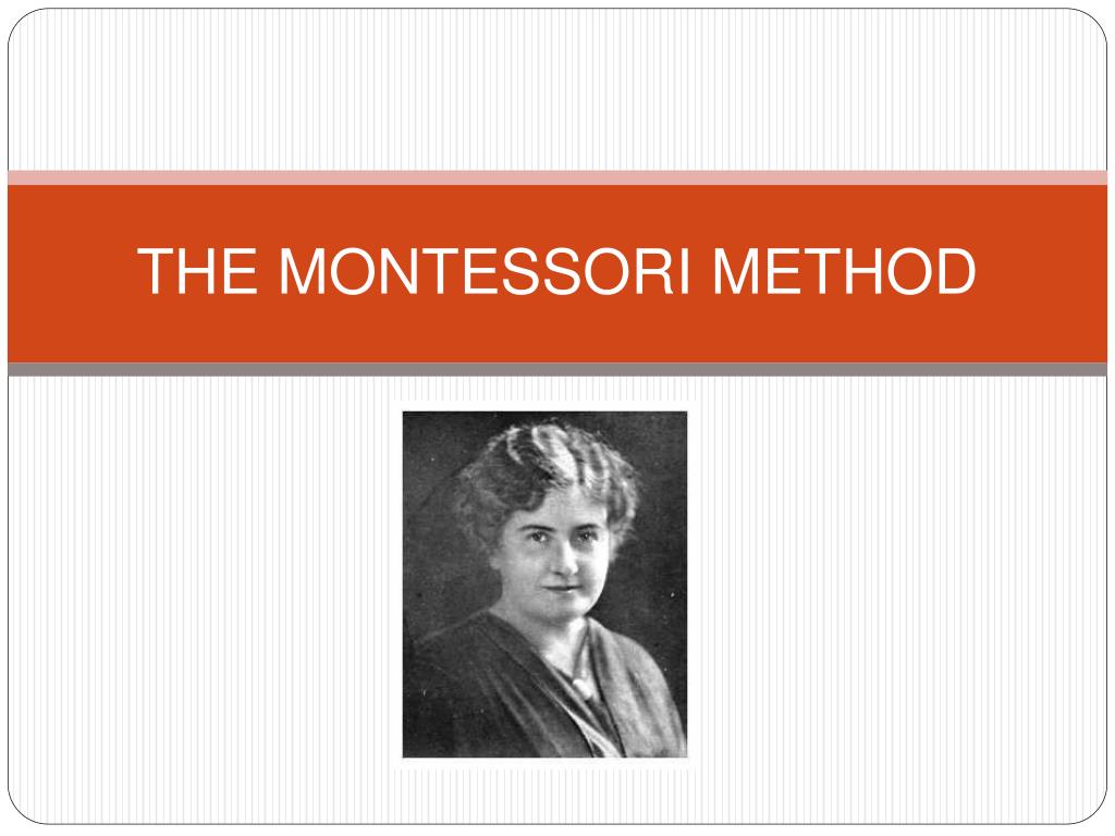 PPT - THE MONTESSORI METHOD PowerPoint Presentation, free download - ID ...
