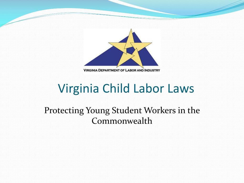PPT - Virginia Child Labor Laws PowerPoint Presentation, free download ...