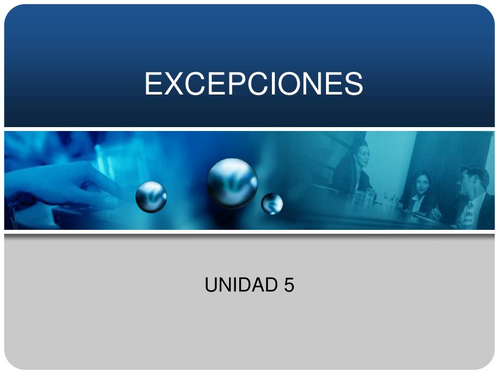 PPT - EXCEPCIONES PowerPoint Presentation, free download - ID:1064604