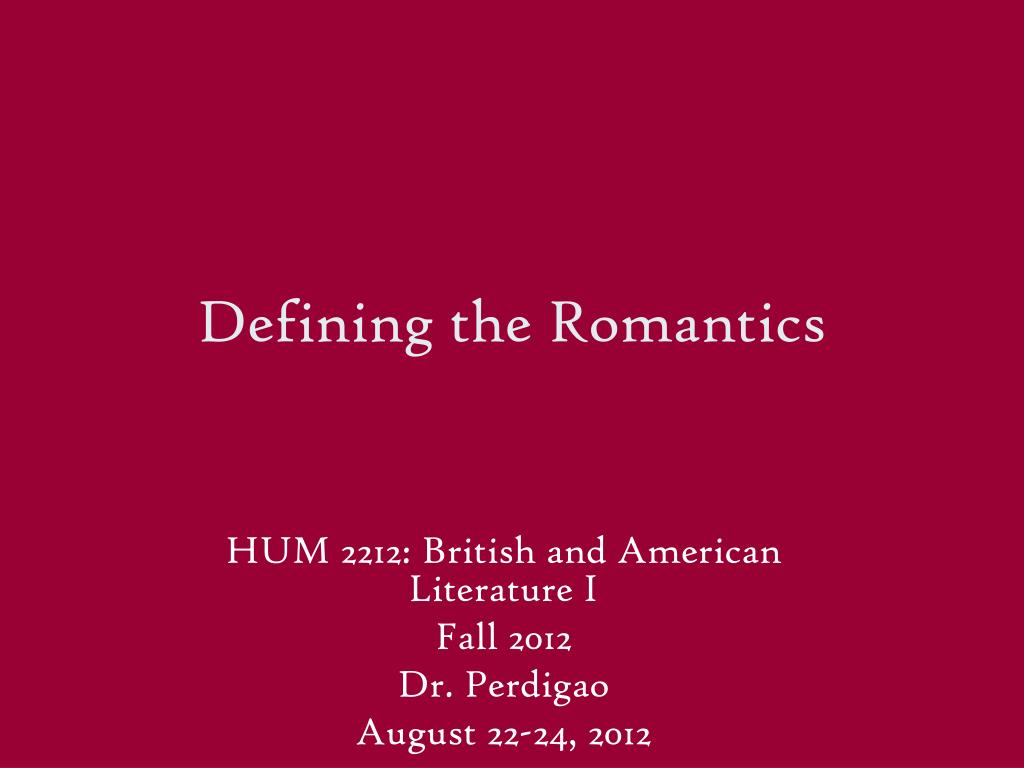 PPT - Understanding the Romantic Era: Transition in British and ...