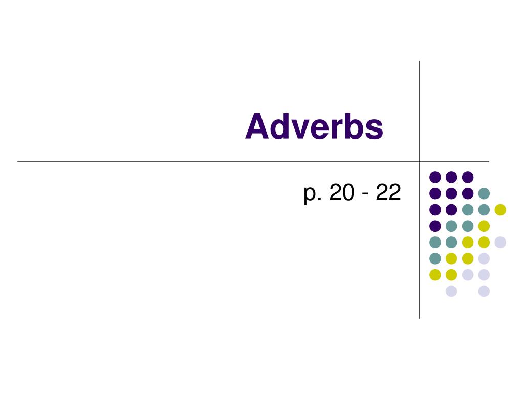 PPT - Adverbs PowerPoint Presentation, free download - ID:1066111