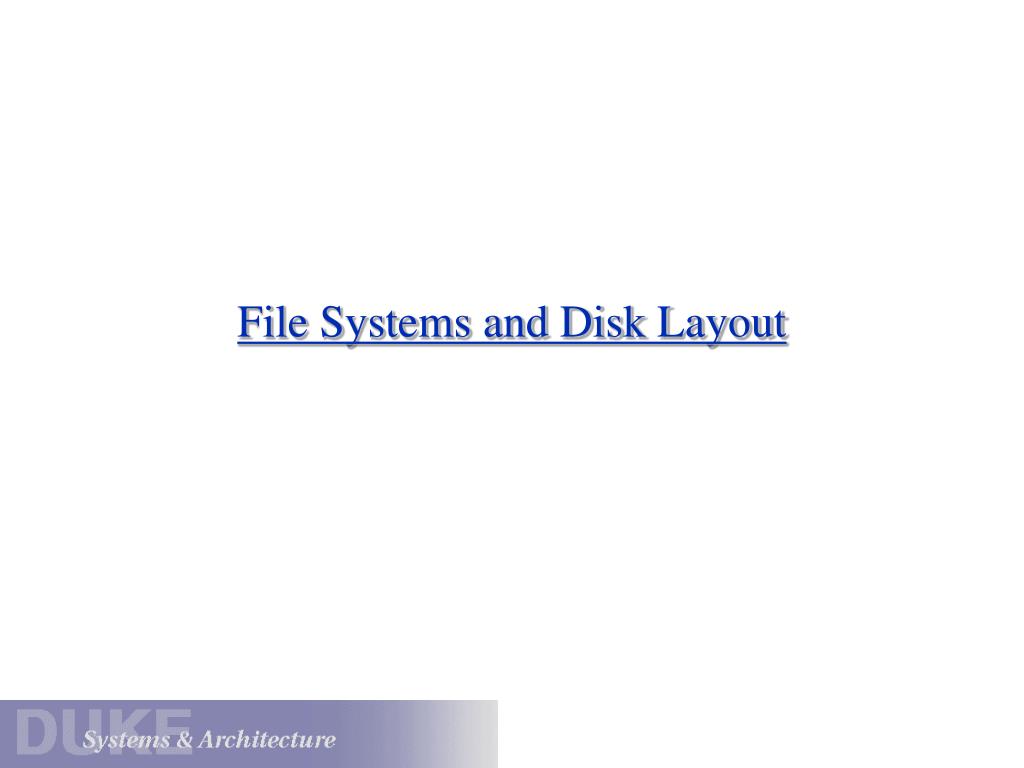 PPT - File Systems and Disk Layout PowerPoint Presentation, free ...