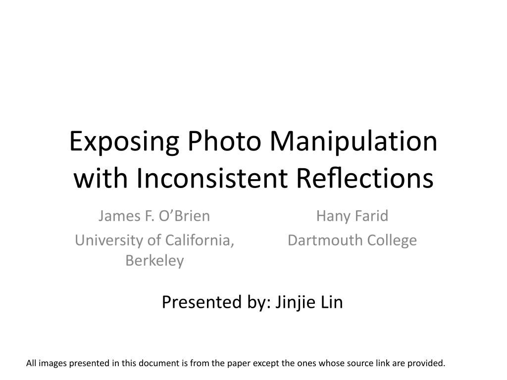 PPT - Exposing Photo Manipulation with Inconsistent Reﬂections ...