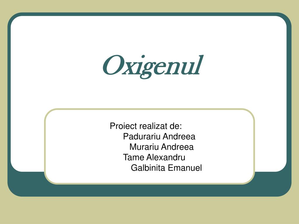 PPT - Oxigenul PowerPoint Presentation, free download - ID:1067759