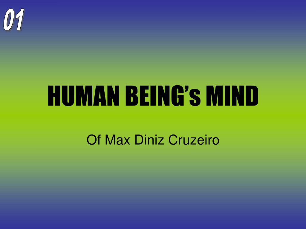 PPT - HUMAN BEING’s MIND PowerPoint Presentation, free download - ID ...
