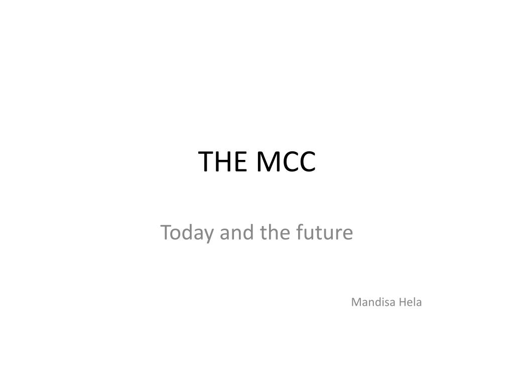 PPT - THE MCC PowerPoint Presentation, free download - ID:1068582