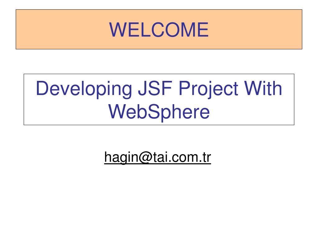 PPT - Developing JSF Project With WebSphere PowerPoint Presentation ...