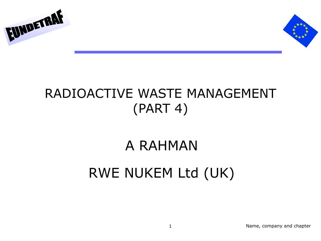 PPT - Comprehensive Guide to Radioactive Waste Management (Part 4) - A ...