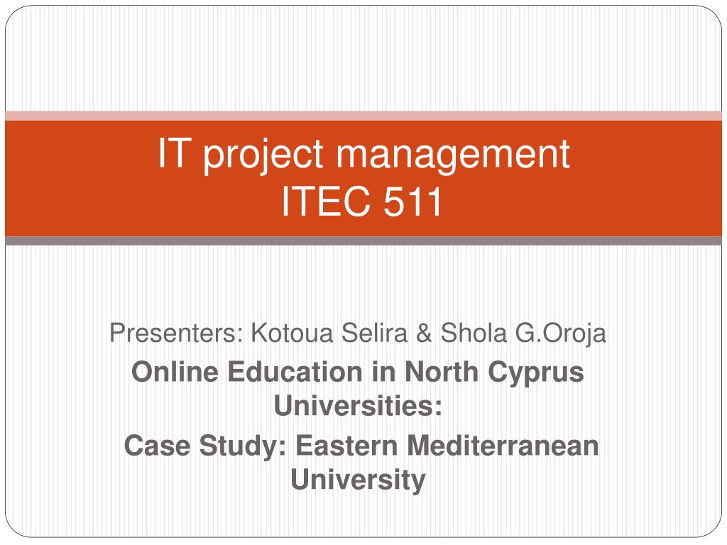 PPT - IT project management ITEC 511 PowerPoint Presentation, free download - ID:1069674