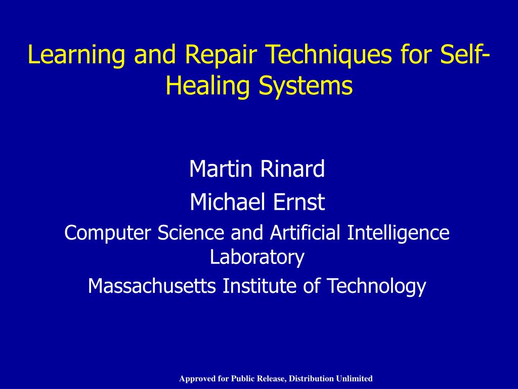 PPT - Learning and Repair Techniques for Self-Healing Systems ...