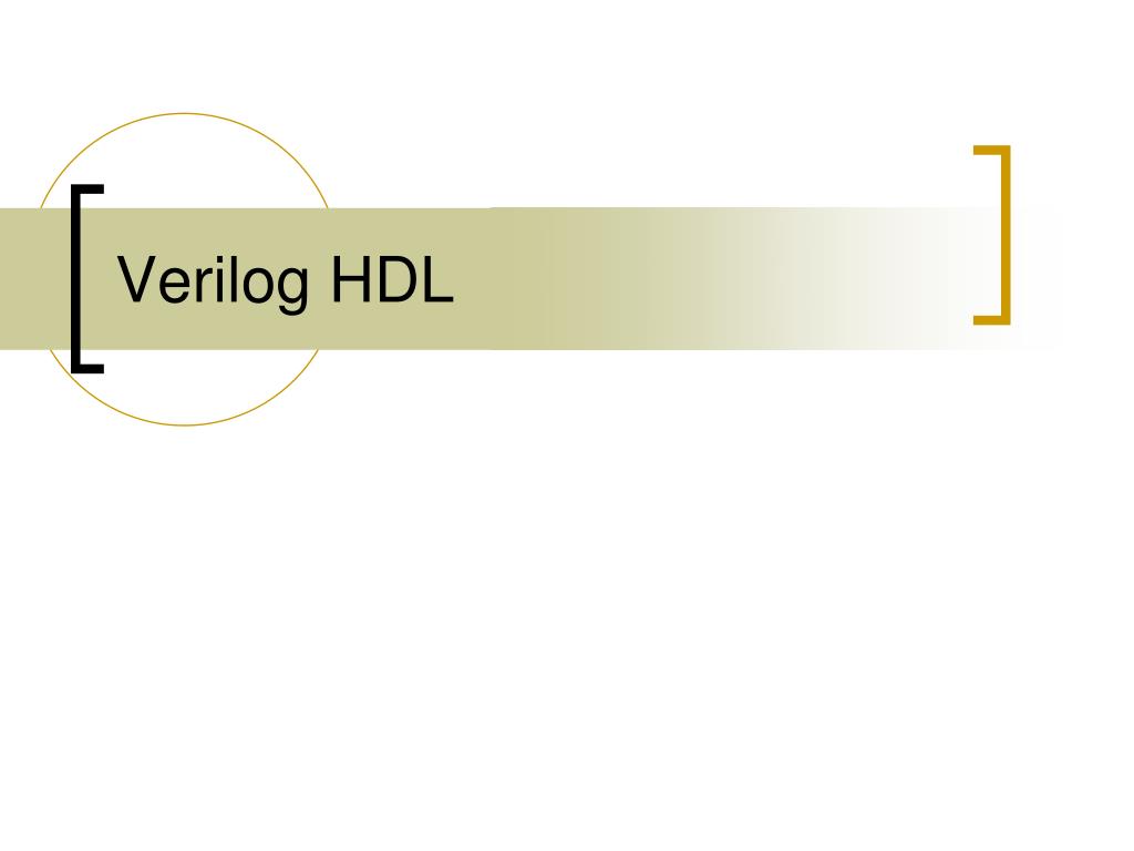 PPT - Verilog HDL PowerPoint Presentation, free download - ID:1070870