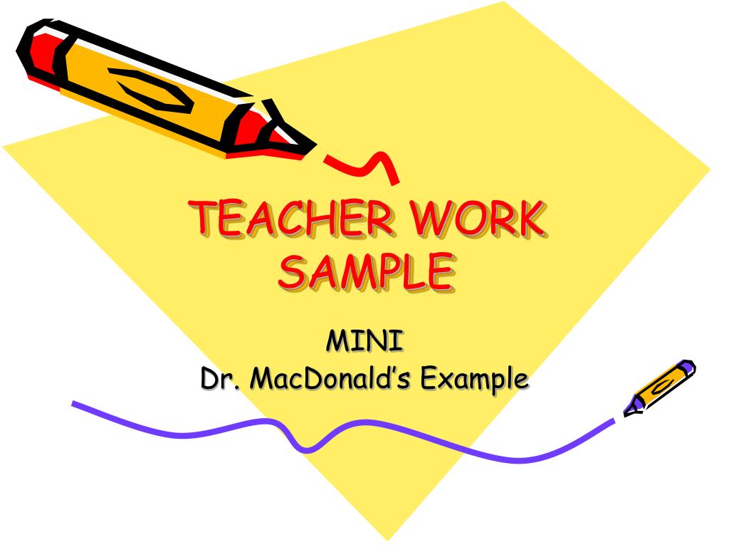 PPT - TEACHER WORK SAMPLE PowerPoint Presentation, free download - ID ...