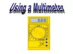 PPT - Using a Multimeter PowerPoint Presentation, free download - ID ...