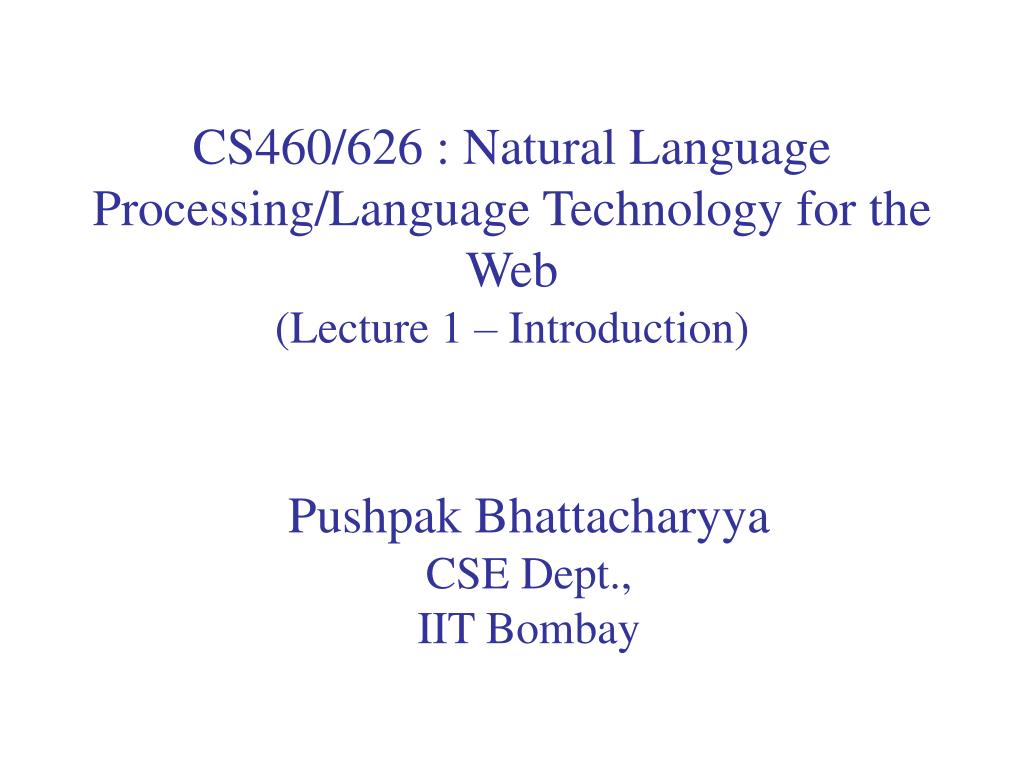 PPT - CS460/626 : Natural Language Processing/Language Technology for the Web (Lecture 1 ...