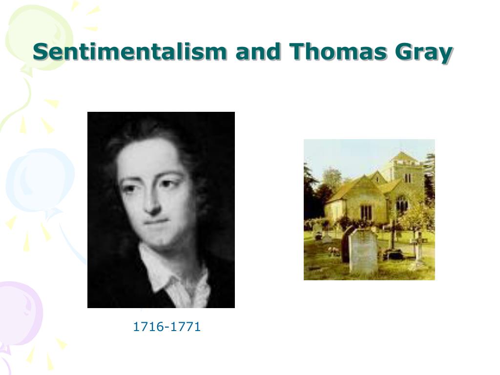 PPT - Sentimentalism and Thomas Gray PowerPoint Presentation, free ...