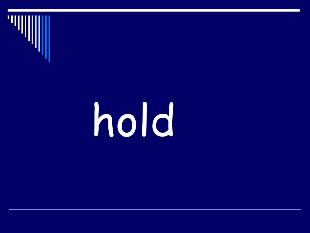 PPT - hold PowerPoint Presentation, free download - ID:1073232