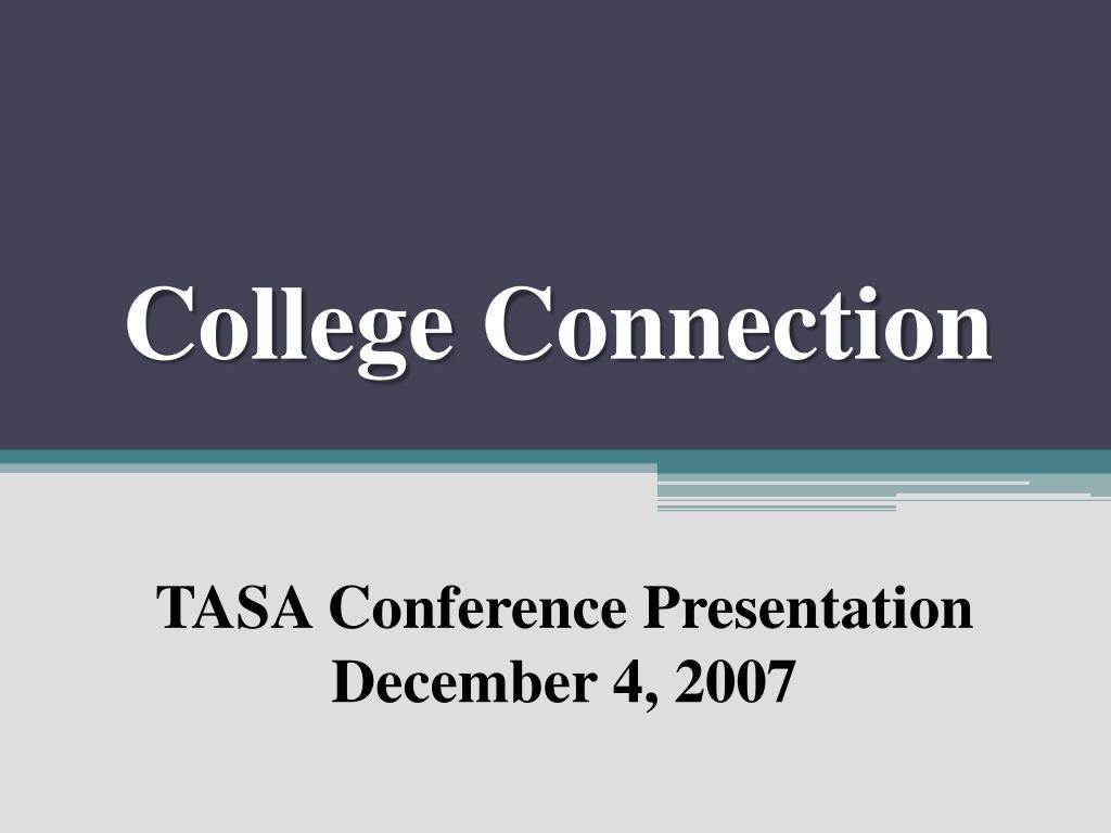 PPT - College Connection PowerPoint Presentation, free download - ID ...